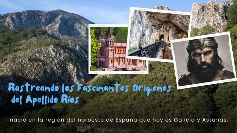 Descubre el fascinante origen del apellido Ríos: datos interesantes y ...