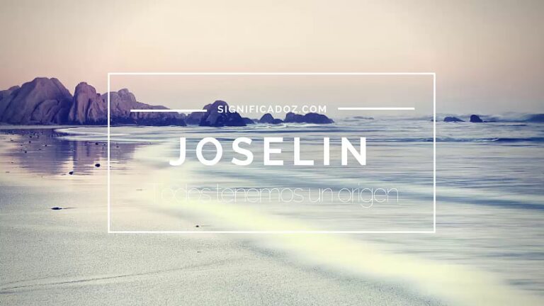 Descubre el significado detrás del nombre Joselin y su hermosa historia ...
